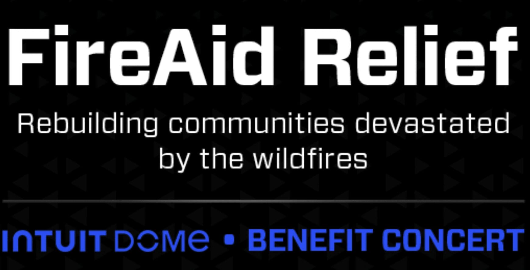 Live Nation Announces FireAid Benefit Concert at Intuit Dome to Help Los Angeles Wildfire Victims